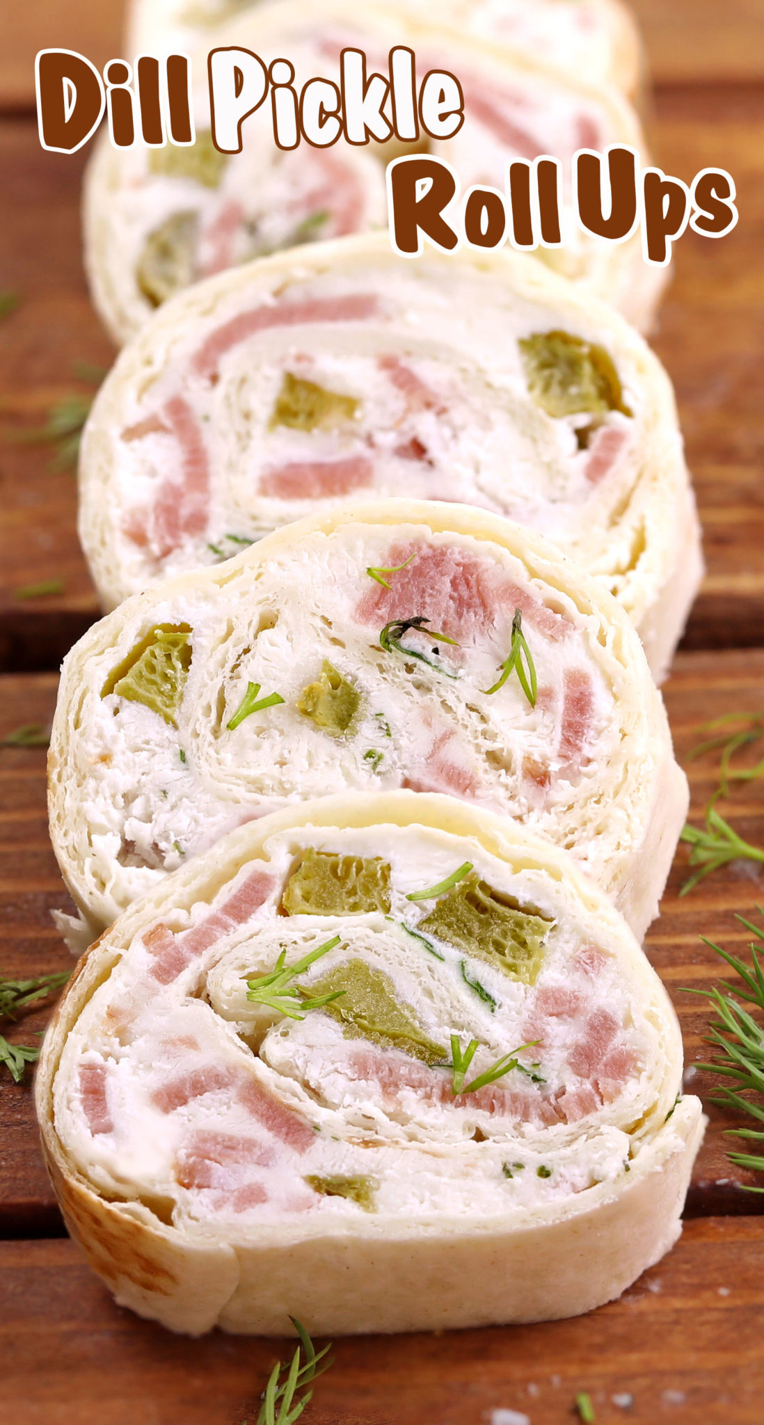 Dill Pickle Tortilla Roll Ups - Sugar Apron